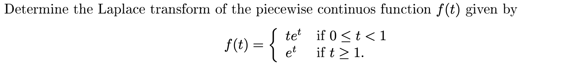 Solved Determine the Laplace transform of the piecewise | Chegg.com