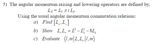 Solved 5) The angular momentum raising and lowering | Chegg.com