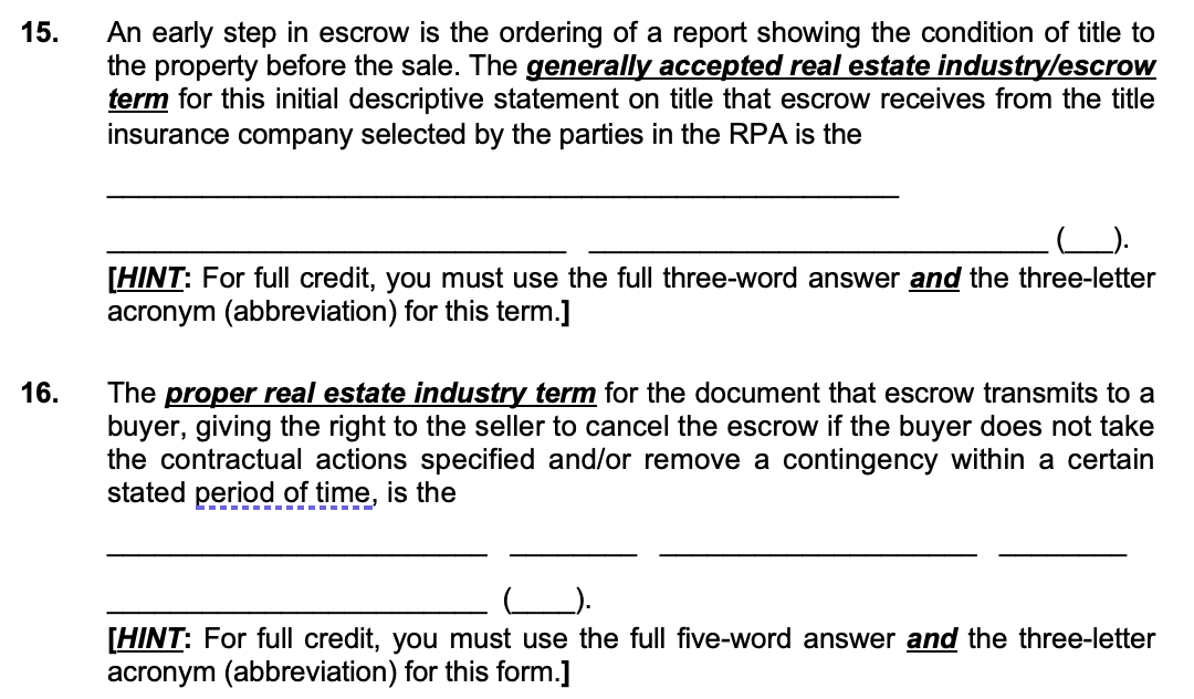 Solved 15. An early step in escrow is the ordering of a | Chegg.com