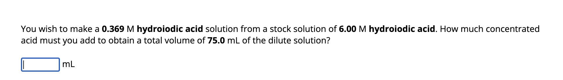 Solved What volume of a 0.317M hydroiodic acid solution is | Chegg.com
