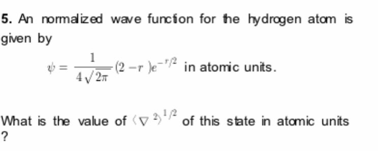 Solved 5. An normalized wave funcion for the hydrogen atom | Chegg.com