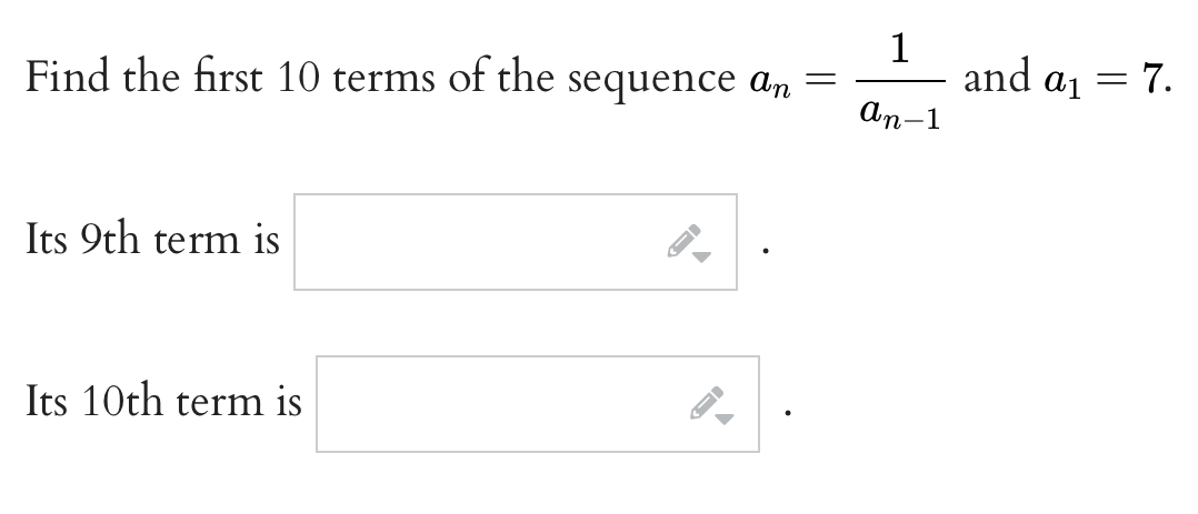 Solved Find the first 10 terms of the sequence an = Its 9th | Chegg.com