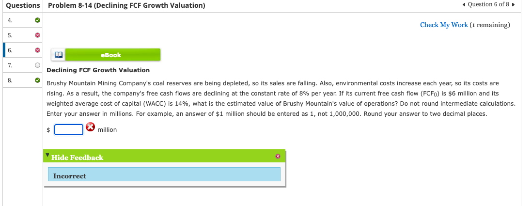 Solved Check My Work (1 remaining) Declining FCF Growth | Chegg.com