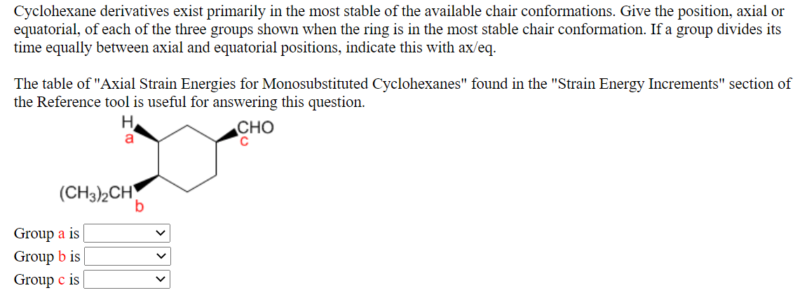 Solved Cyclohexane derivatives exist primarily in the most | Chegg.com