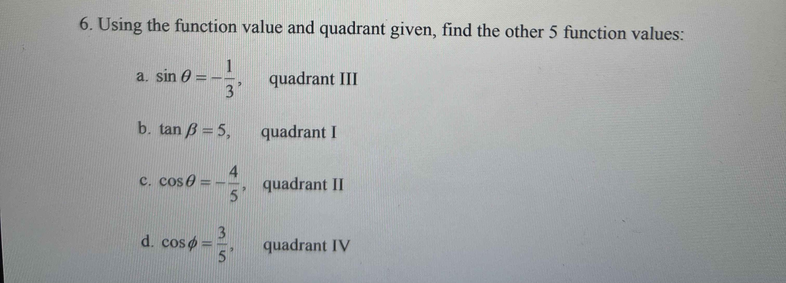 Solved Using the function value and quadrant given, find the | Chegg.com