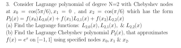 Solved 3. Consider Lagrange polynomial of degree N=2 with | Chegg.com