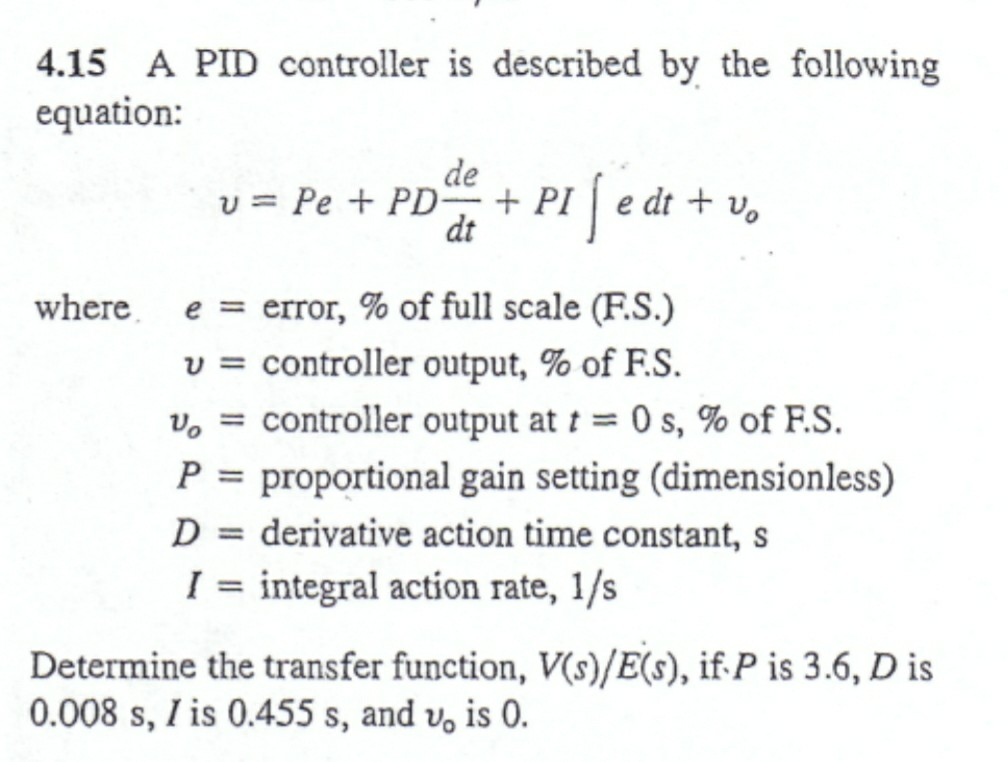 Solved 4.15 A PID controller is described by the following | Chegg.com