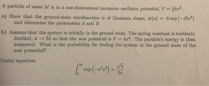 Solved Problem 1 Consider a one-dimensional, simple harmonic | Chegg.com