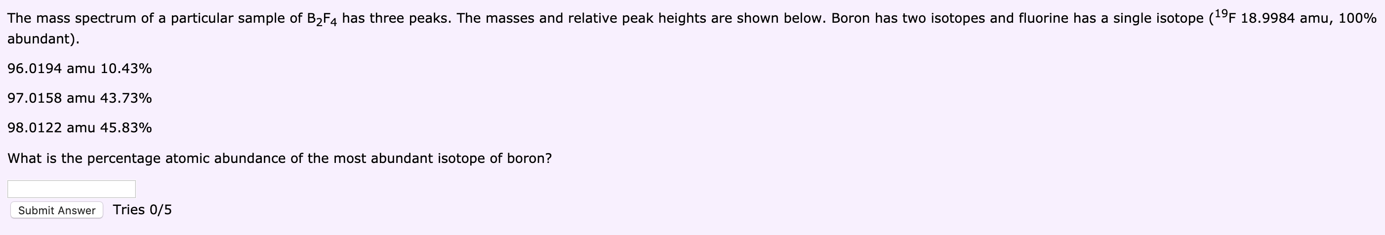 Solved The mass spectrum of a particular sample of B2F4 has | Chegg.com