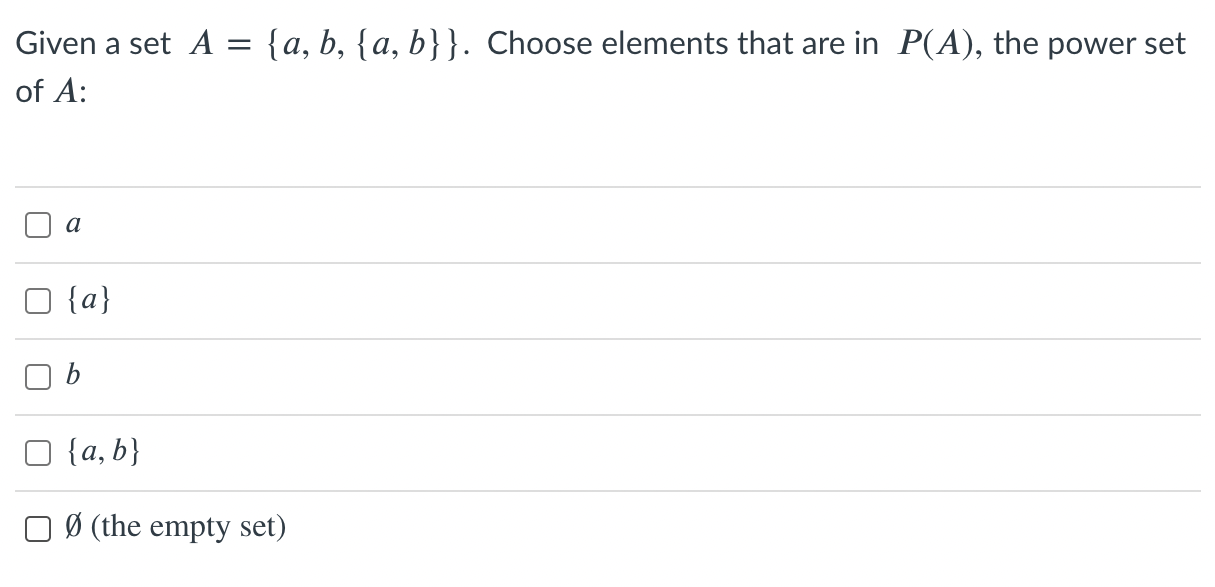 Solved = Given a set A = {a, b, {a, b}}. Choose elements | Chegg.com