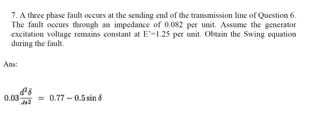 Solved 7. A three phase fault occurs at the sending end of | Chegg.com