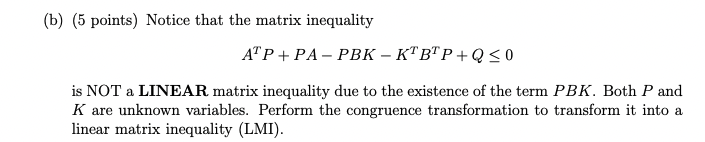 (b) (5 points) Notice that the matrix inequality | Chegg.com