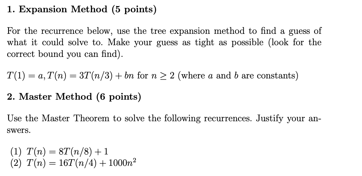 Solved 1. Expansion Method (5 points) For the recurrence | Chegg.com