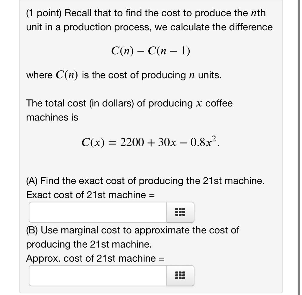 Solved (1 point) Recall that to find the cost to produce the | Chegg.com