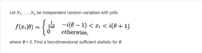Solved Let X1,…,Xn be independent random variables with pdfs | Chegg.com