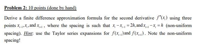 Solved Problem 2: 10 points (done by hand) Derive a finite | Chegg.com