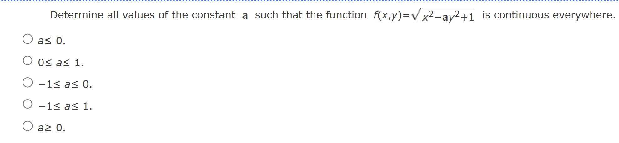 Solved Determine all values of the constant a such that the | Chegg.com