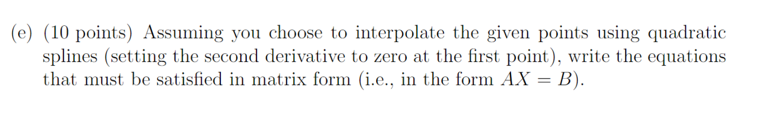 Solved 2. (35 points) Interpolation Given the following | Chegg.com