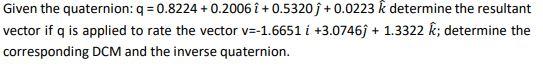 Given the quaternion: | Chegg.com