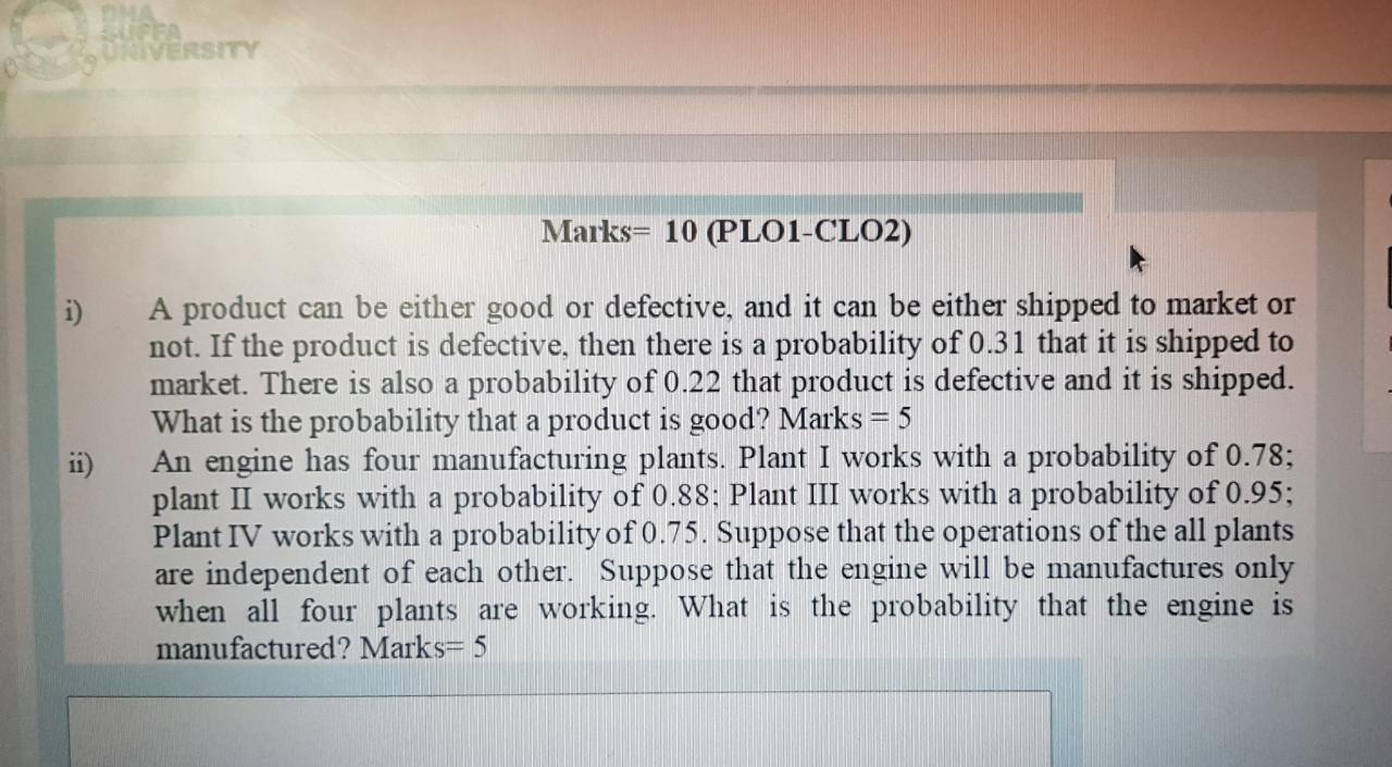 Solved UNIVERSITY Marks= 10 (PLO1-CLO2) i) ii) A product can | Chegg.com
