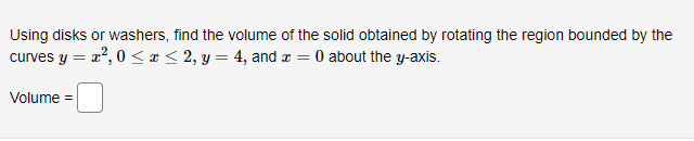 Solved Using disks or washers, find the volume of the solid | Chegg.com
