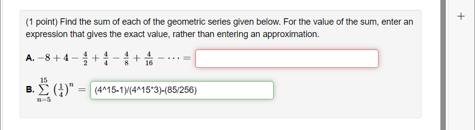 Solved (1 ﻿point) ﻿Find the sum of each of the geometric | Chegg.com