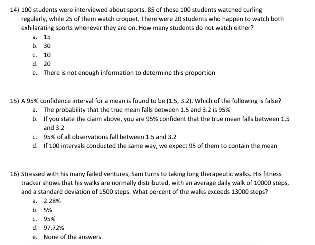 Solved 14) 100 students were interviewed about sports. 85 of | Chegg.com