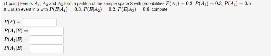 Solved (1 point) Events A1, A2 and A3 form a partiton of the | Chegg.com