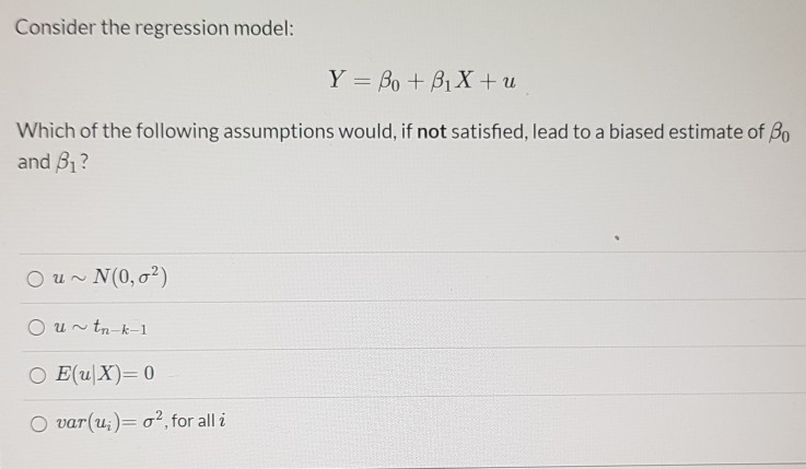 Solved Consider the regression model: Y = Bo + BiX+u Which | Chegg.com