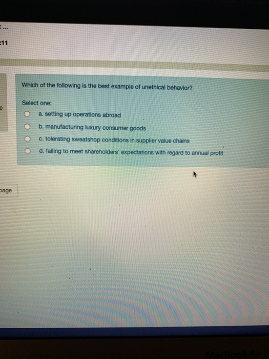 Which Of The Following Is The Best Example Of Unethical Behavior Select One Oa Setting Up 