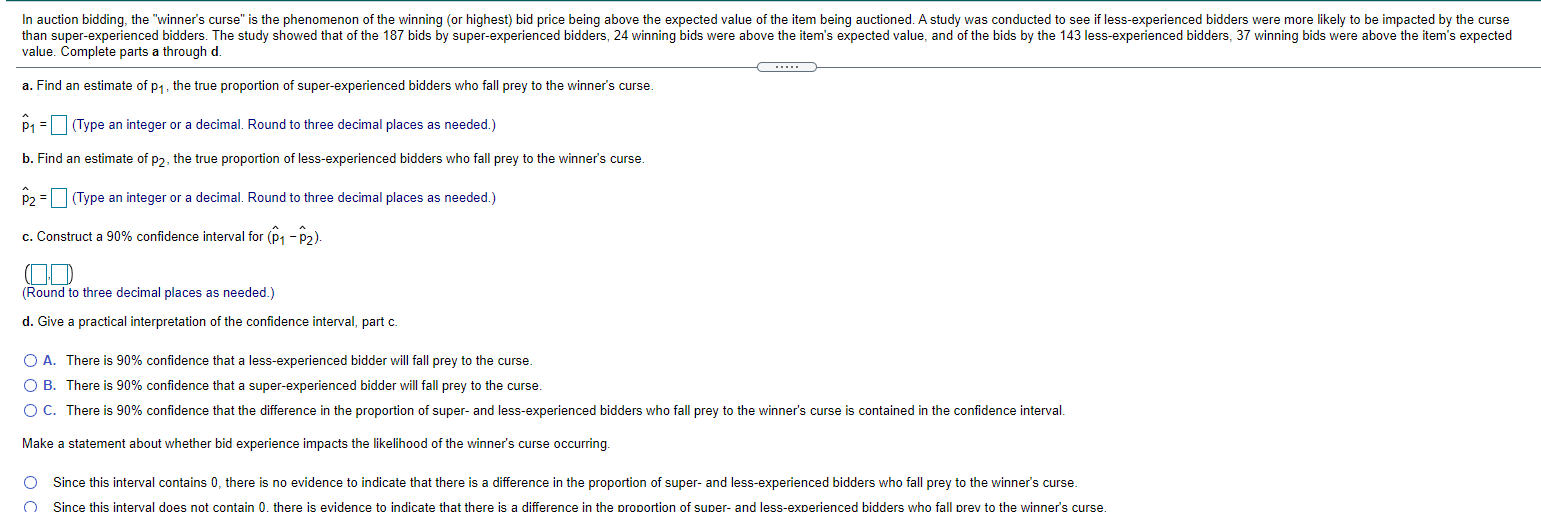 Solved In auction bidding, the "winner's curse" is the | Chegg.com