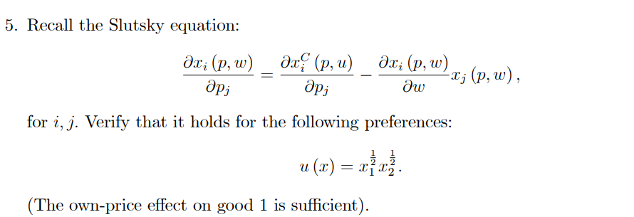 Solved 5. Recall the Slutsky equation: | Chegg.com