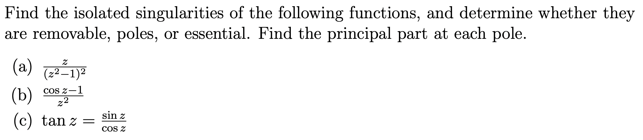 Solved Find the isolated singularities of the following | Chegg.com