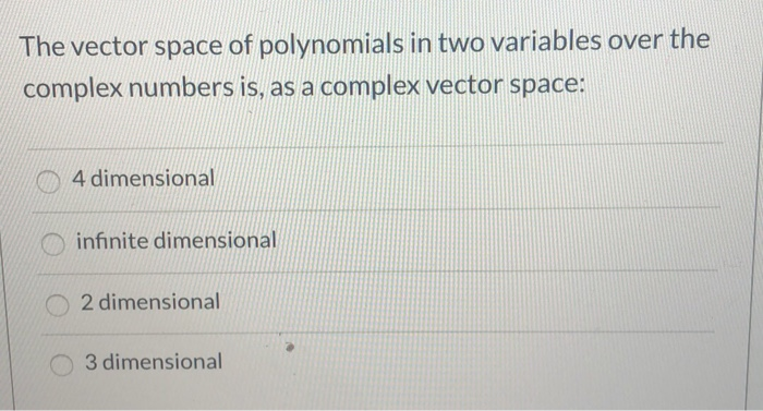 Solved The vector space of polynomials in two variables over | Chegg.com