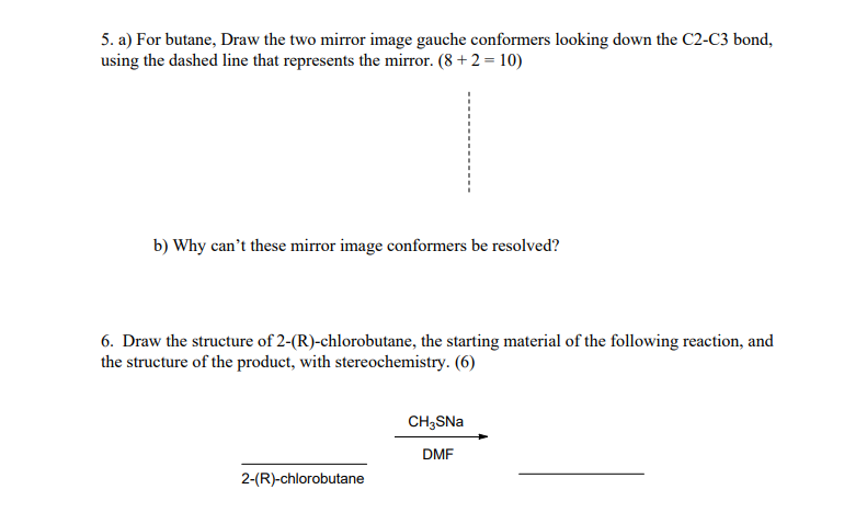 Solved 5. a) For butane, Draw the two mirror image gauche | Chegg.com