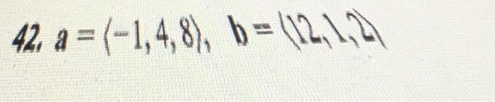 Solved Find The Scalar And Vector Projections Of B Onto A