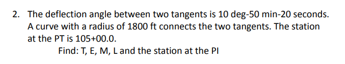 Solved 2. The deflection angle between two tangents is | Chegg.com