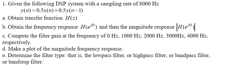 Solved 1. Given the following DSP system with a sampling | Chegg.com