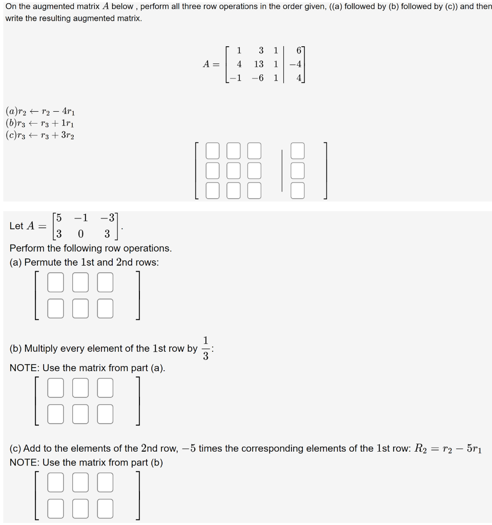 Solved On the augmented matrix A below , perform all three | Chegg.com