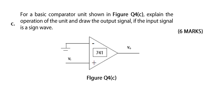 Solved For a basic comparator unit shown in Figure Q4(c), | Chegg.com