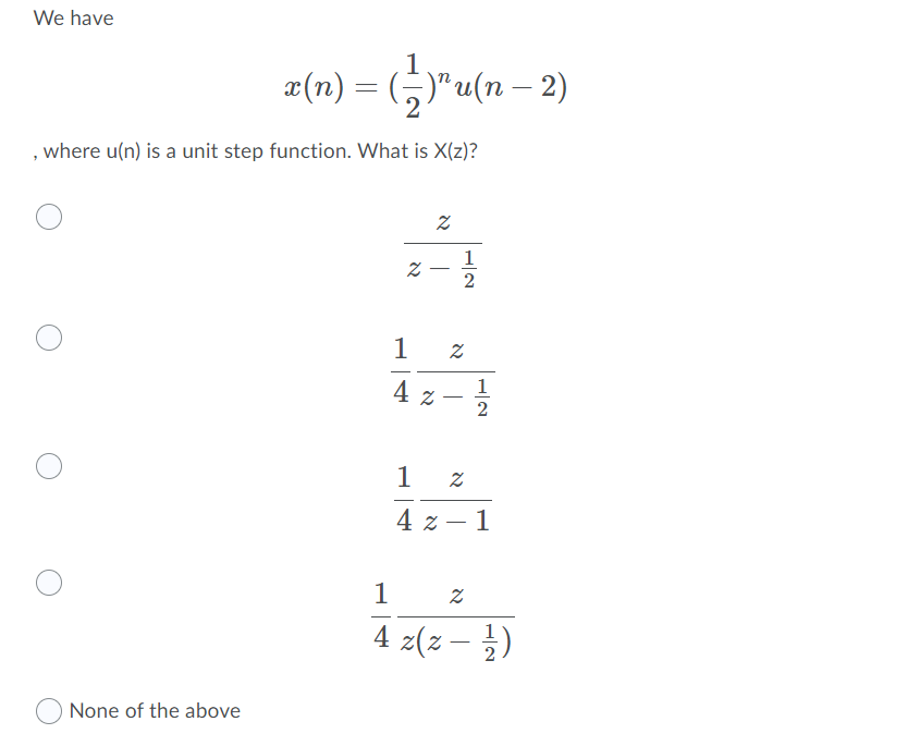Solved We have a(n) = (4)" u(n − 2) , where u(n) is a unit | Chegg.com