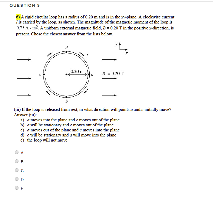 Solved QUESTION 9 6) A rigid circular loop has a radius of | Chegg.com