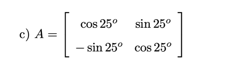 Solved 2. Find A124 for cOS 25° sin 25° c) A= sin 25° cos | Chegg.com