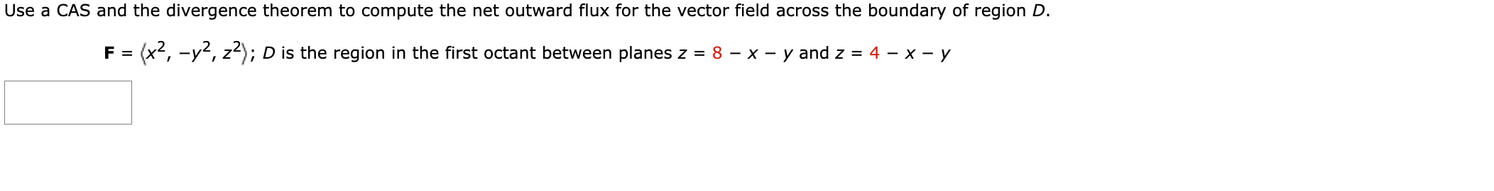 Solved Jse a CAS and the divergence theorem to compute the | Chegg.com