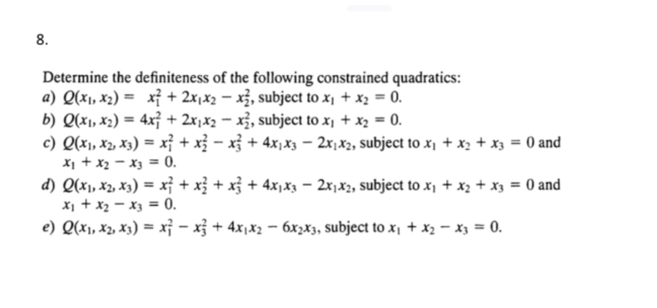 Solved 8. + Determine the definiteness of the following | Chegg.com