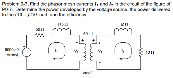 Solved Problem 9-7. Find the phasor mesh currents I1 and I2 | Chegg.com