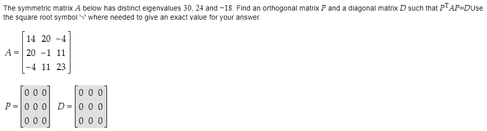 Solved The symmetric matrix A below has distinct eigenvalues | Chegg.com