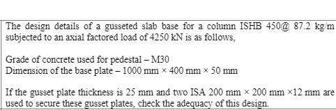 Solved The design details of a gusseted slab base for a | Chegg.com