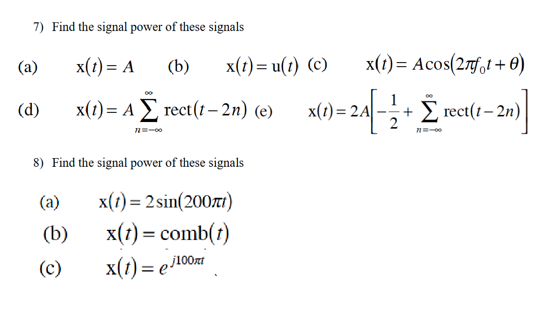 Solved 7) Find the signal power of these signals (a) x(t)=A | Chegg.com