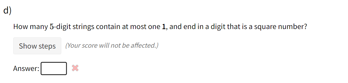 Solved d) How many 5-digit strings contain at most one 1, | Chegg.com